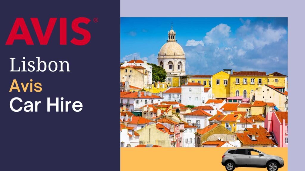 Avis Car Hire in Lisbon – Location, Price And Vehicles