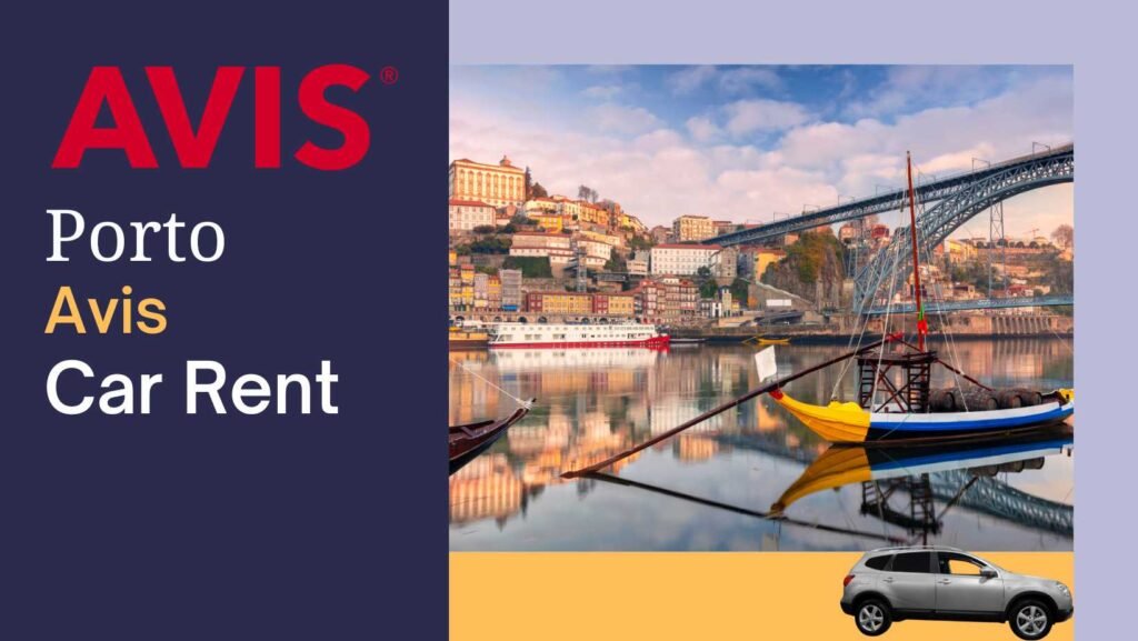 Avis Car Hire in Porto – Location, Price And Vehicles
