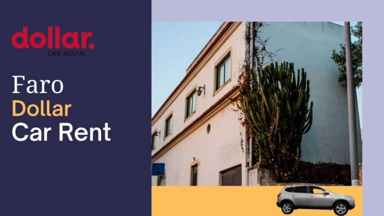 Dollar Car Hire in Faro – Location, Price And Vehicles