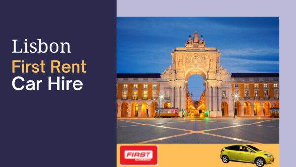First Rent Car Hire in Lisbon – Location, Price And Vehicles