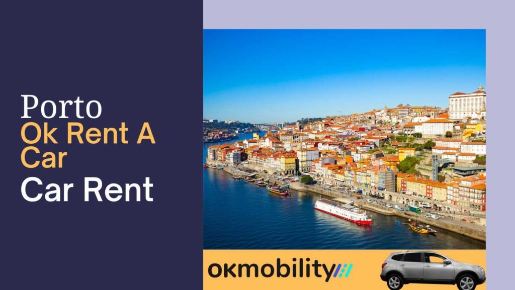 Ok Rent A Car in Porto – Location, Price And Vehicles