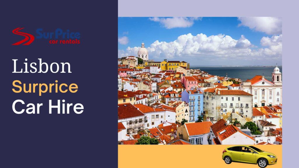 Surprice Car Hire in Lisbon – Location, Price And Vehicles