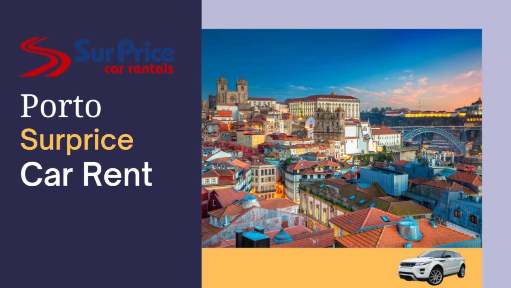 Surprice Car Hire in Porto – Location, Price And Vehicles