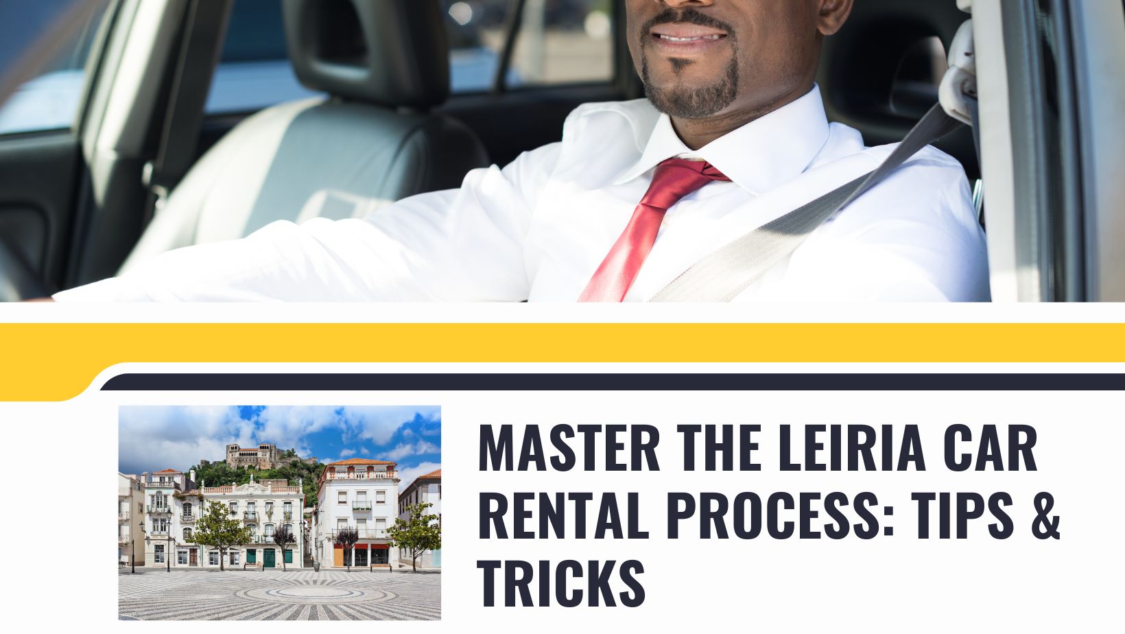 Master the Leiria Car Rental Process: Tips & Tricks