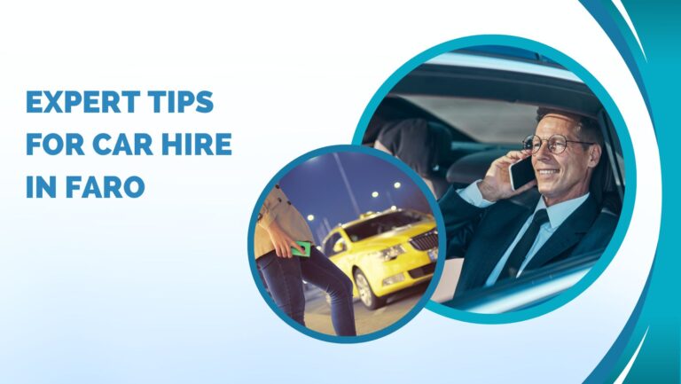 Expert Tips for Car Hire in Faro