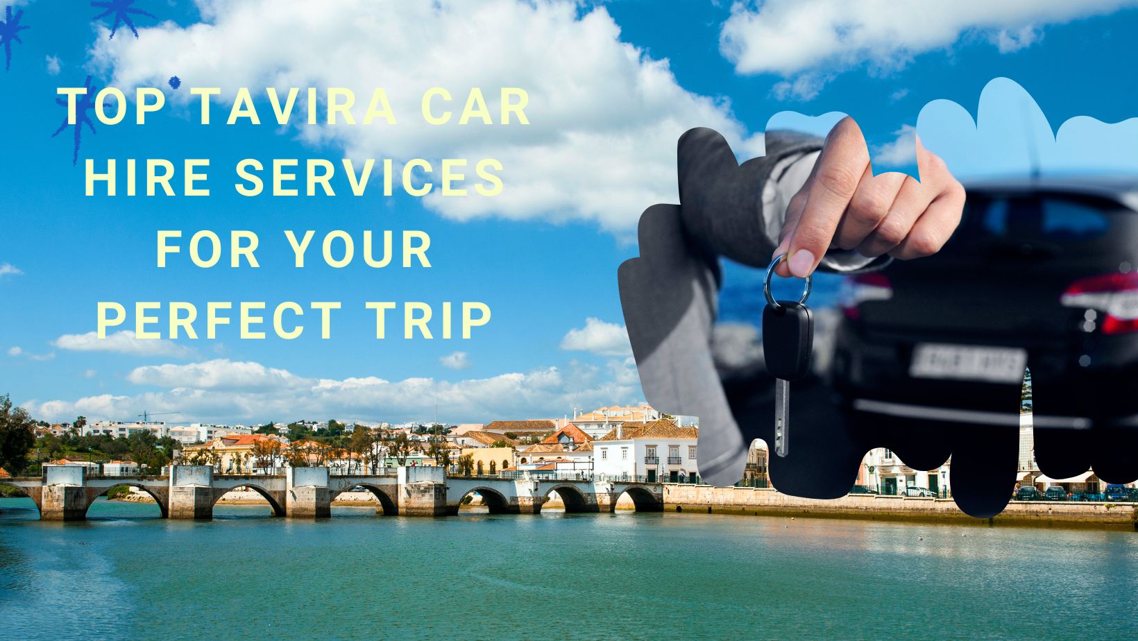 Top Tavira Car Hire Services for Your Perfect Trip