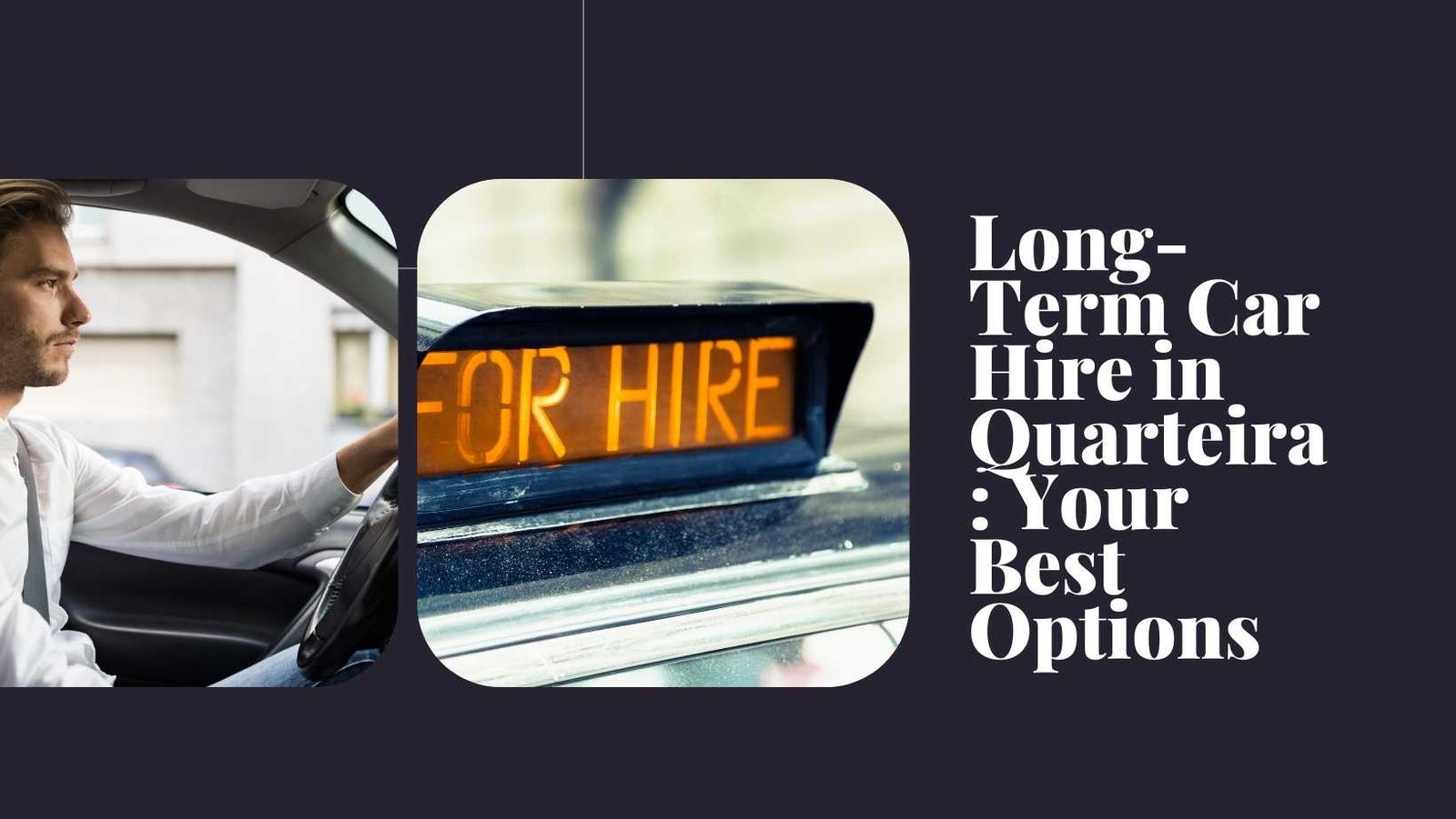 Long-Term Car Hire in Quarteira: Your Best Options