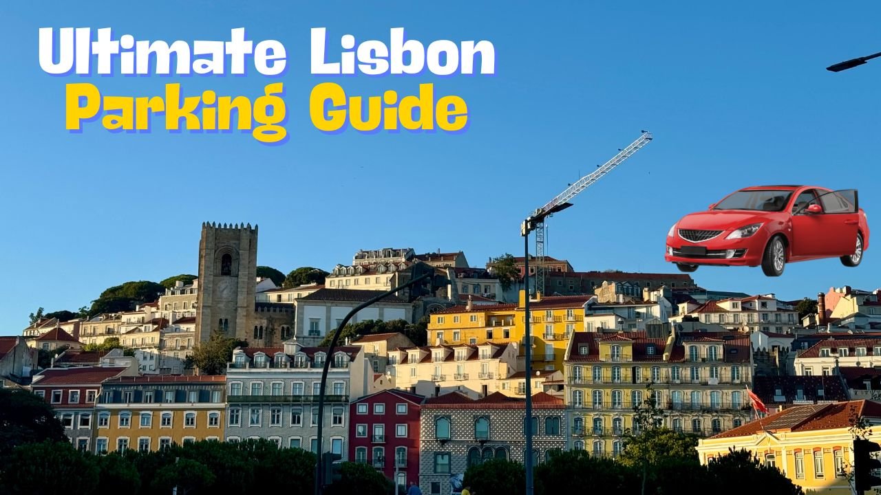 Ultimate Guide to Easy Parking in Lisbon for Travelers